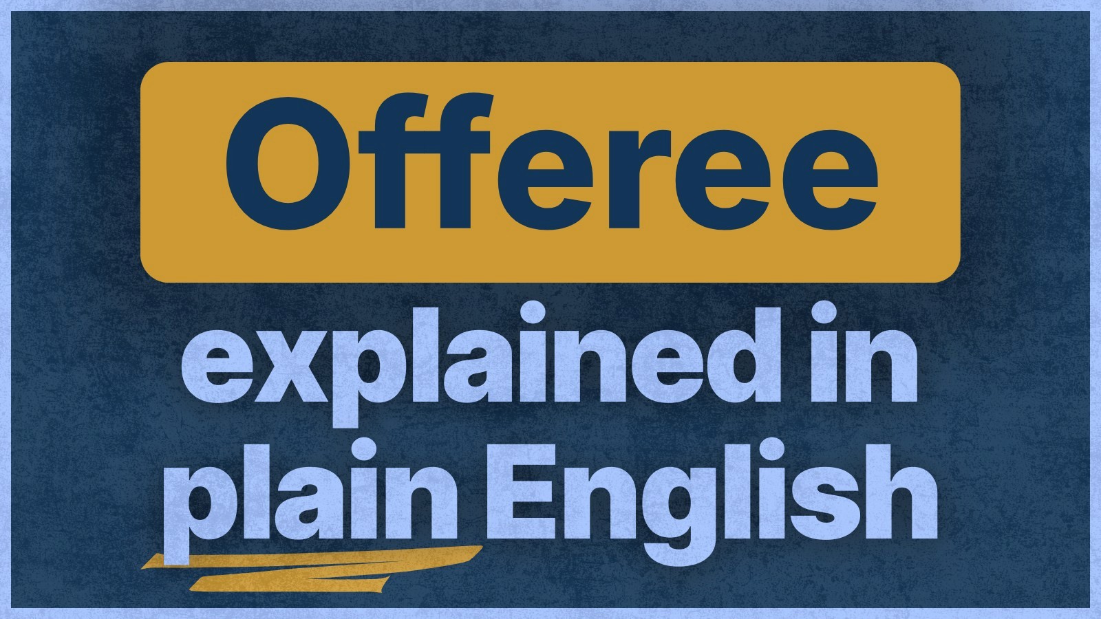 Understanding Offeree: The Ball's in Their Court