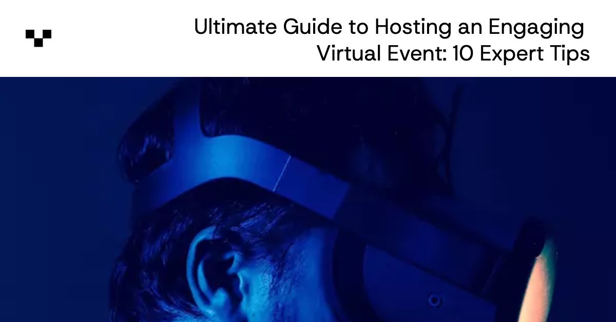 Ultimate Guide to Hosting an Engaging Virtual Event: 10 Expert Tips - Vagon