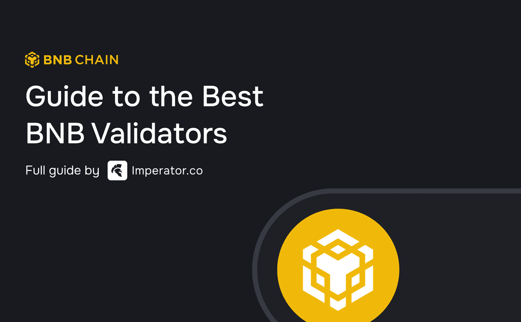 Best BNB Validators to Delegate your BNB