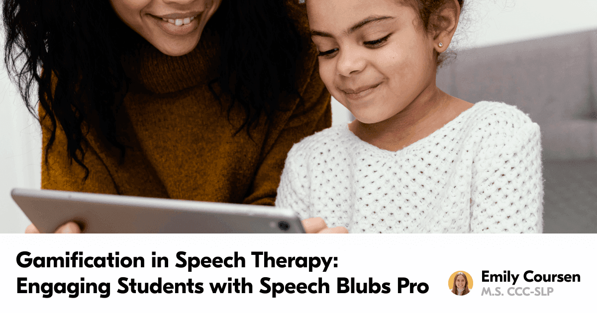 Gamification in Speech Therapy: Engaging Students with Speech Blubs Pro