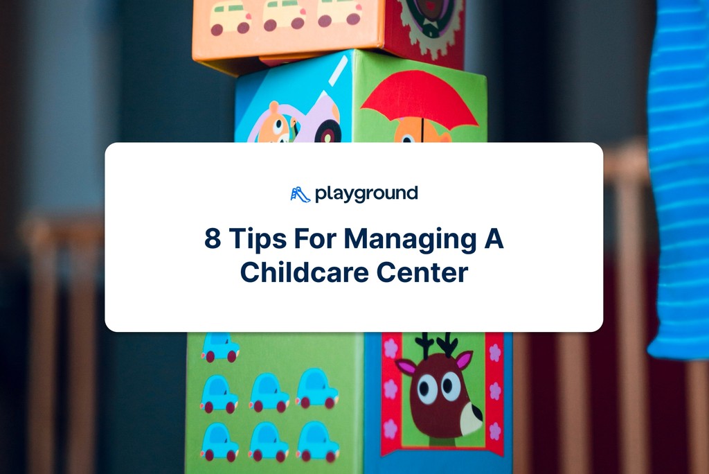 8 Tips for managing a childcare center - Playground | The Modern ...