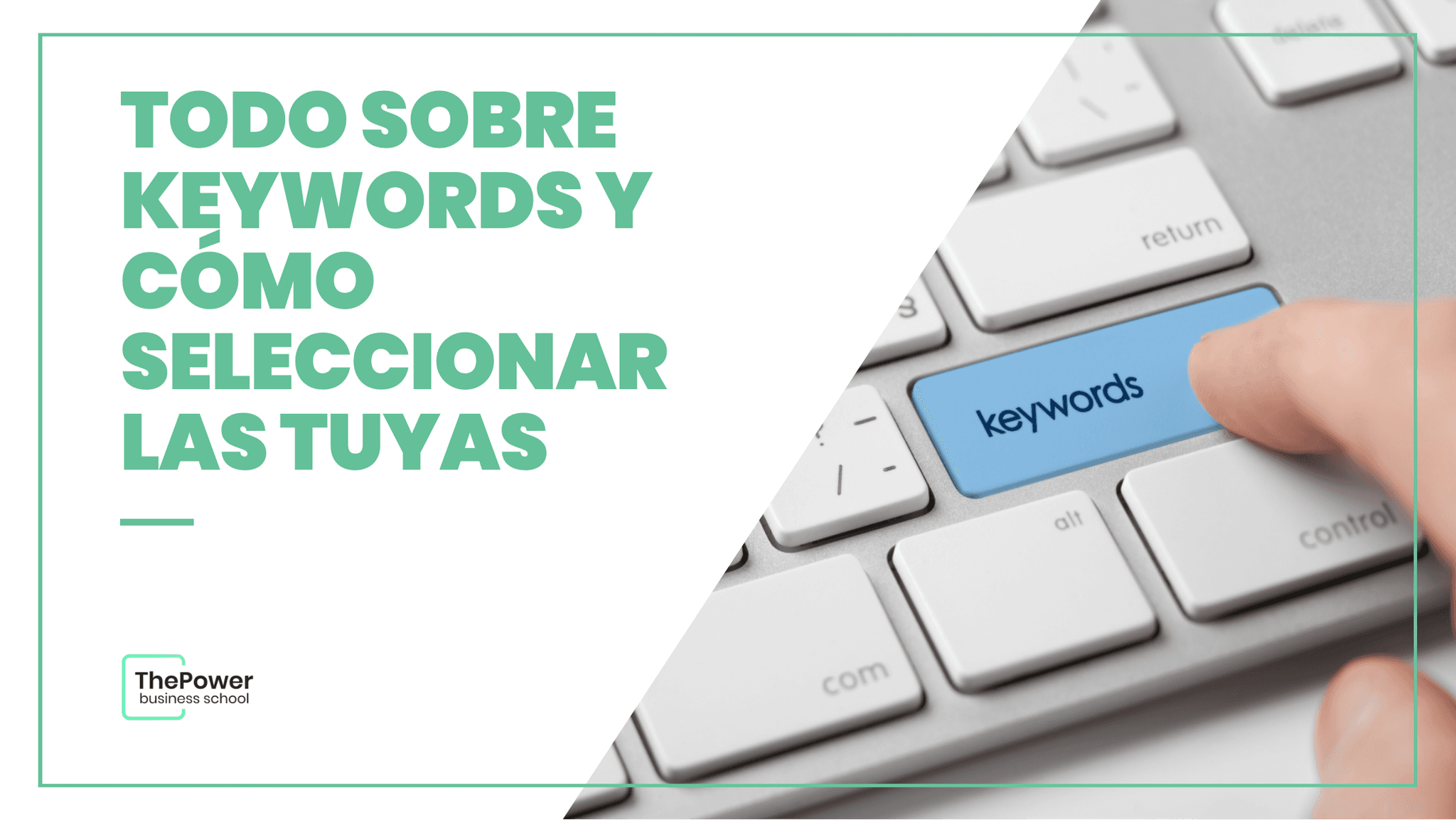 Qué son las palabras clave o keywords y cómo funcionan (2023)