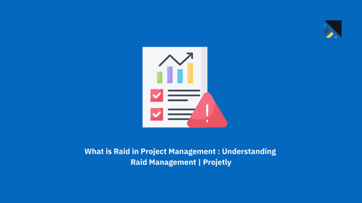 What is Raid in Project Management : Understanding Raid Management