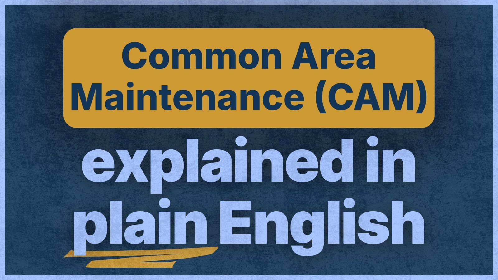 Common Area Maintenance (CAM): A Guide for Commercial Tenants