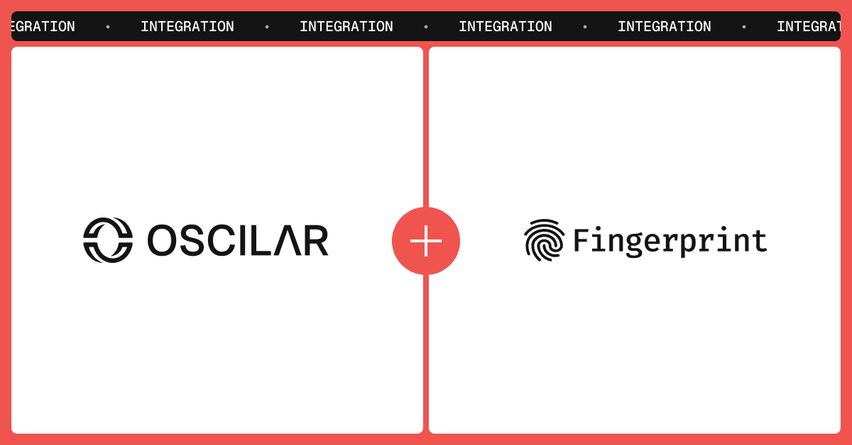 Fingerprint + Oscilar integration
