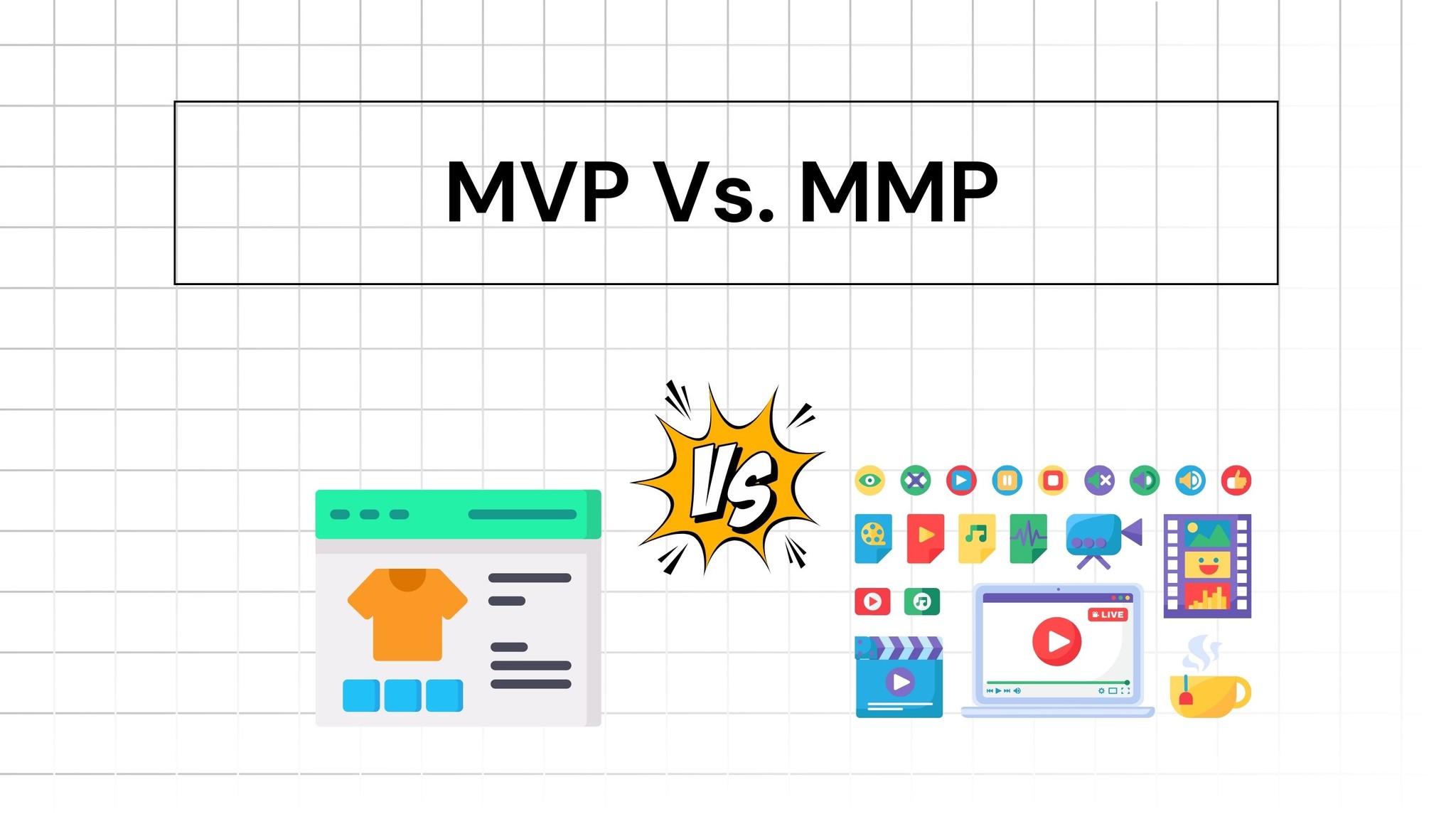 Minimum Viable Product vs Minimum Marketable Product - Learn The ...
