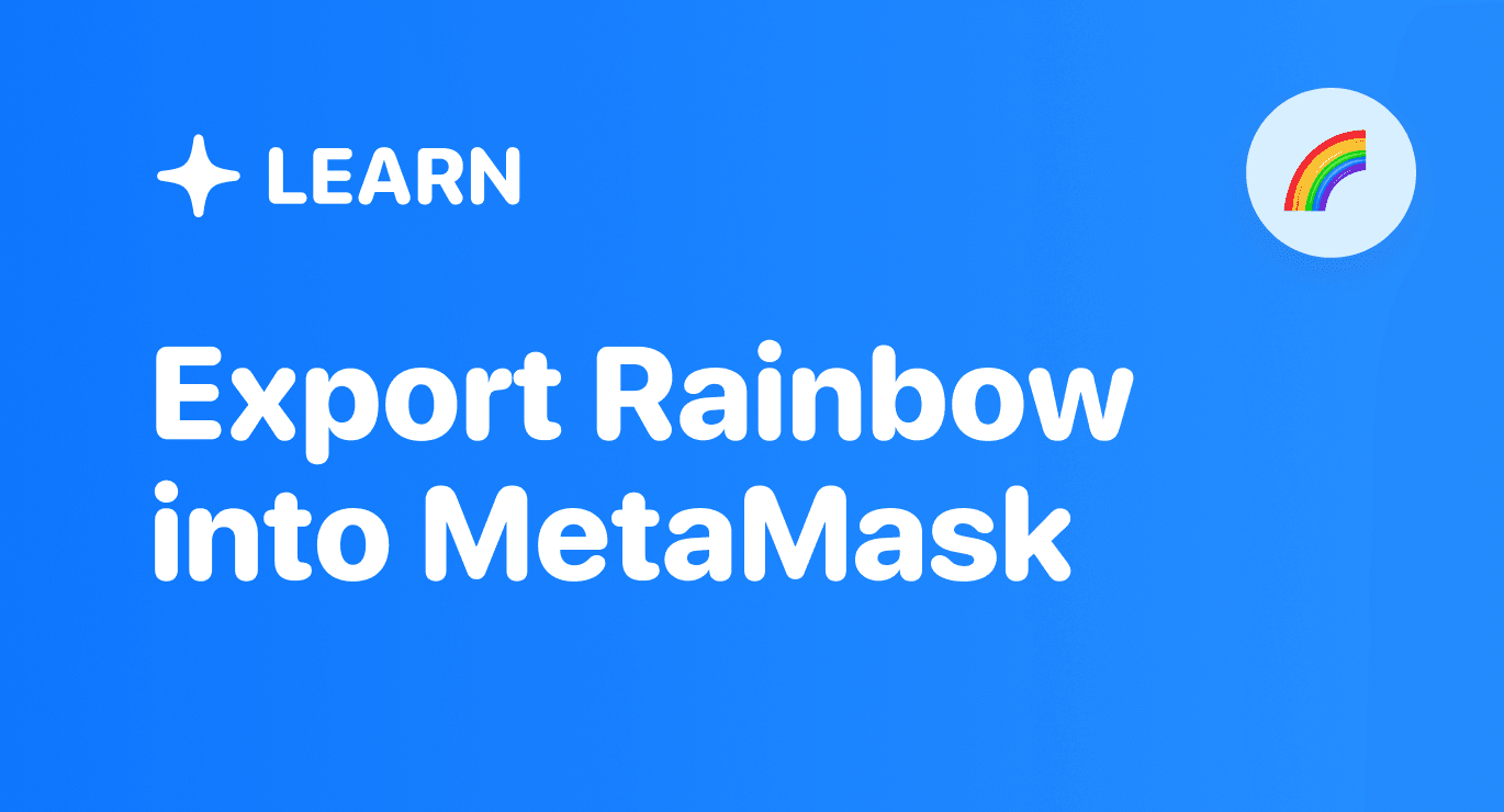 Export Rainbow into MetaMask - Rainbow