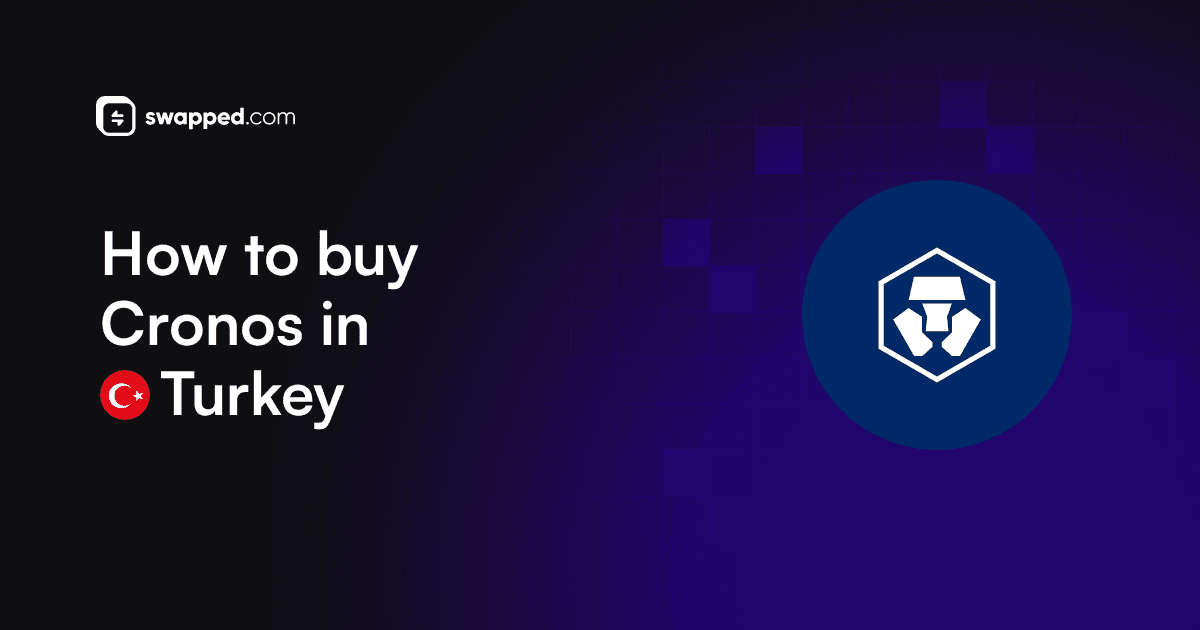 Swapped.com: How to buy Cronos (CRO) in Turkey