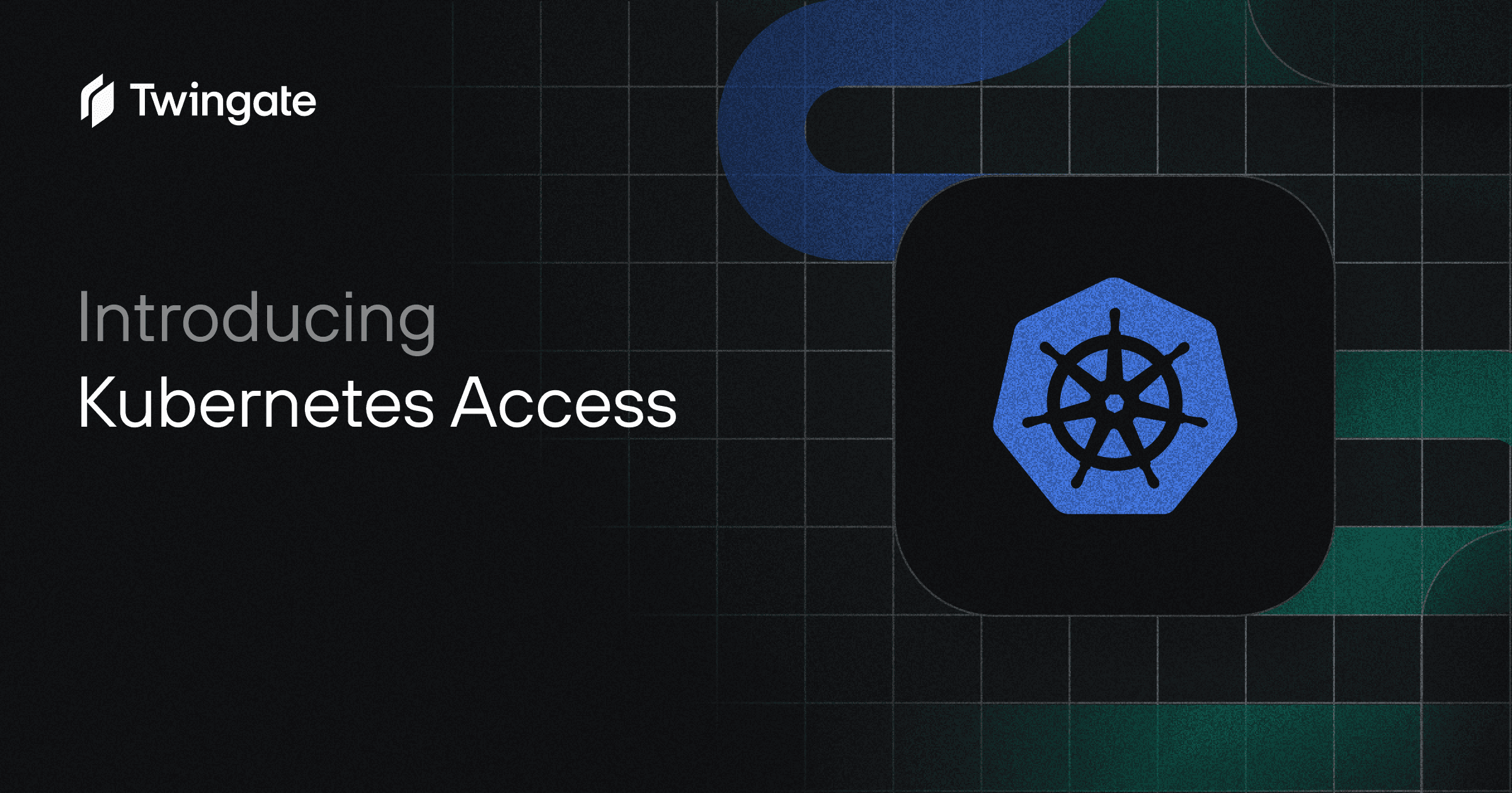 Introducing Twingate Kubernetes Access: Identity-First Security for ...