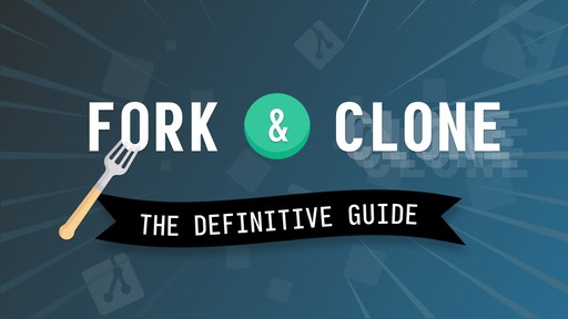 Fork vs Clone: What’s the Difference and Why It Matters - LearnGit.io | The better way to learn Git