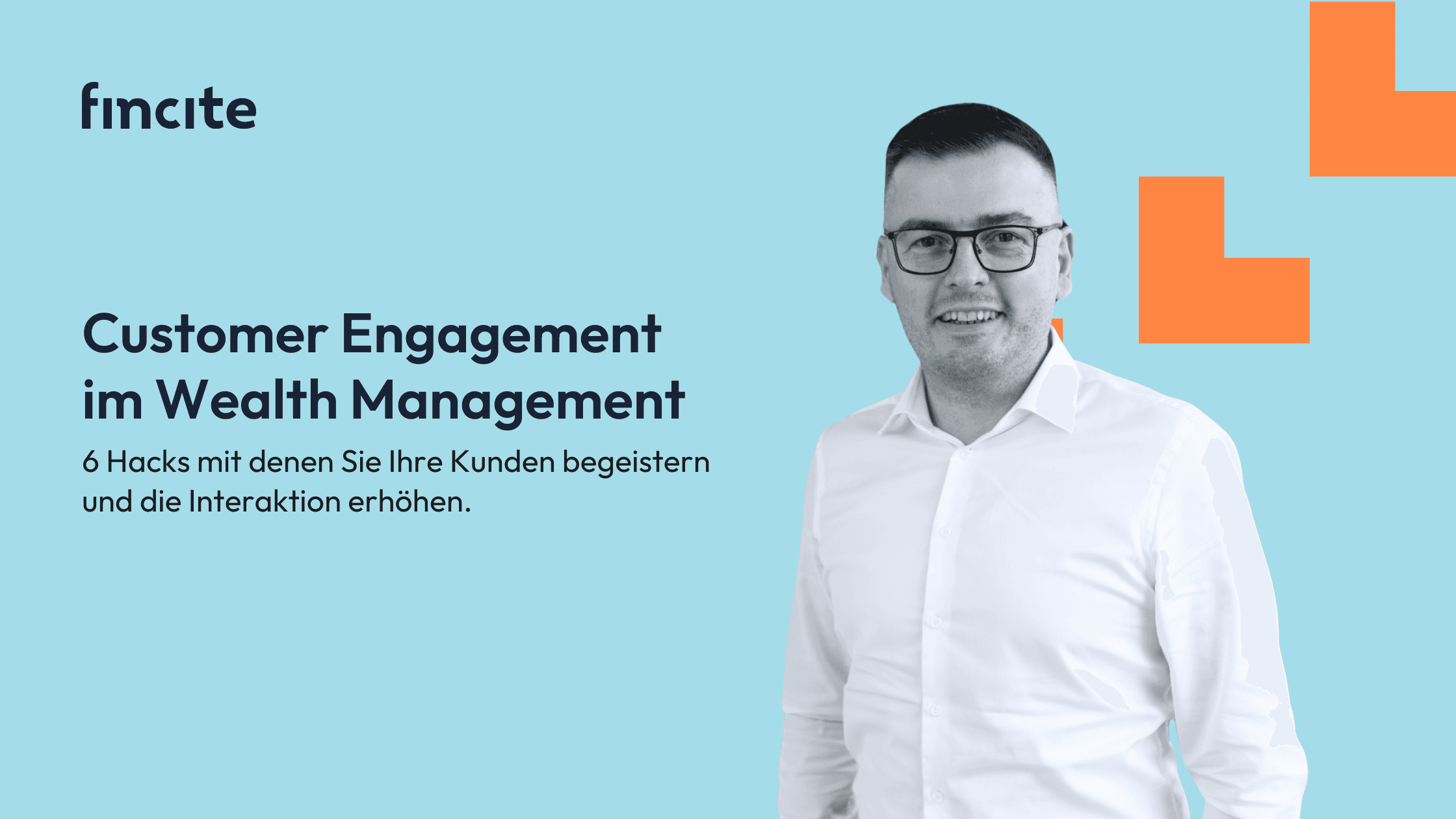 Digitales Wealth Management: Kundenbindung neu gedacht | fincite