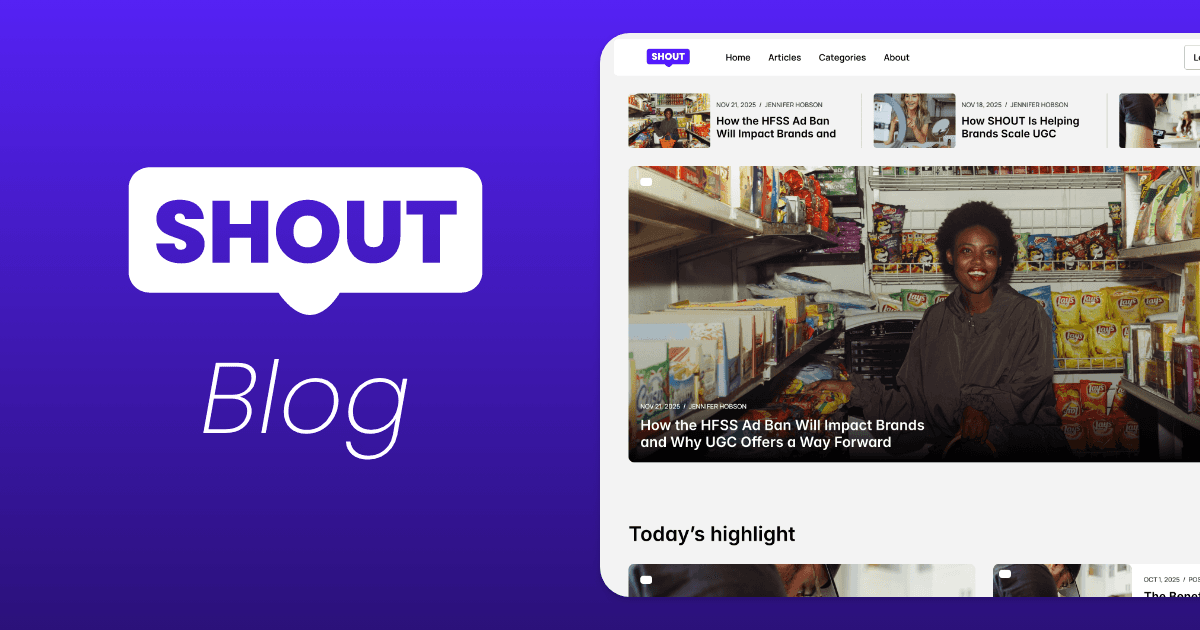 SHOUT Blog – UGC Tips, Influencer Insights & Content Trends