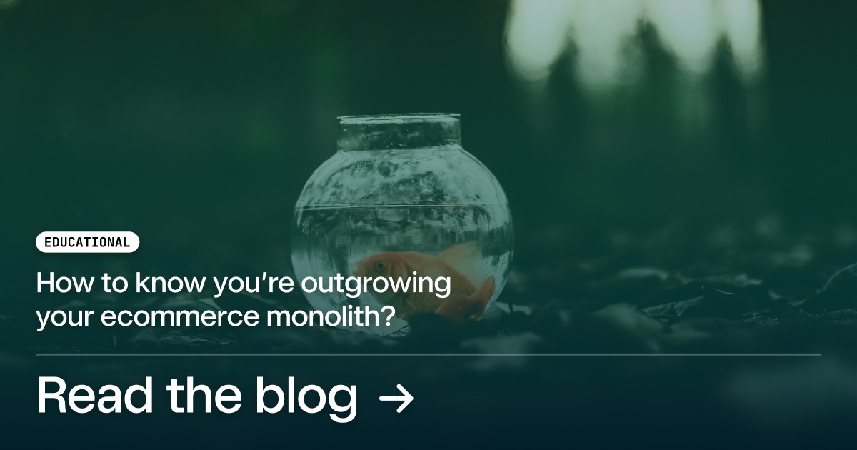 How to know you’re outgrowing your ecommerce monolith? - Ultra Commerce