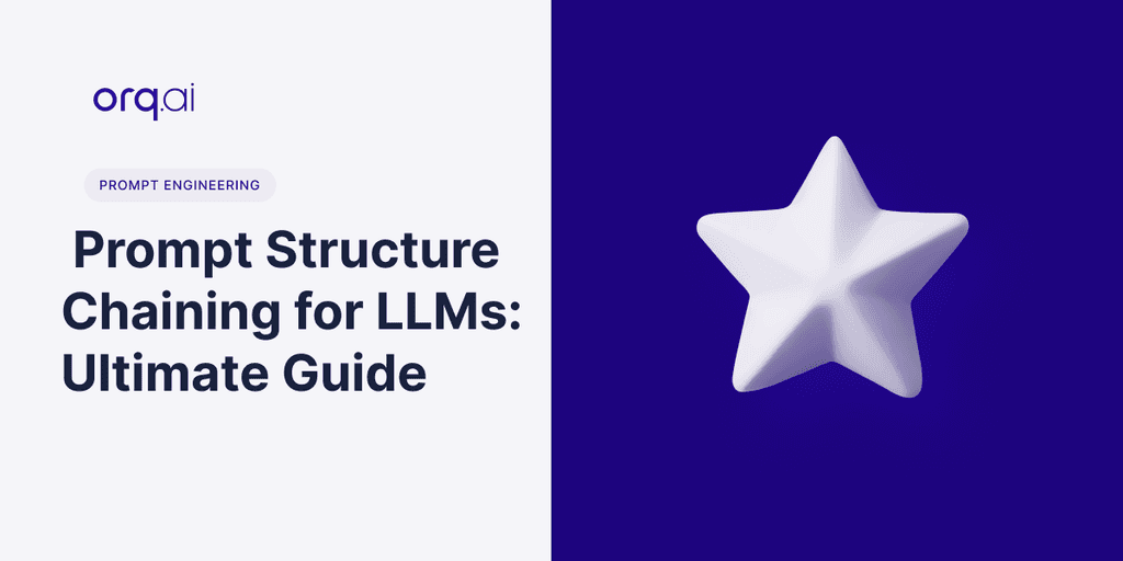 Prompt Structure Chaining for LLMs: Ultimate Guide | Generative AI Collaboration Platform