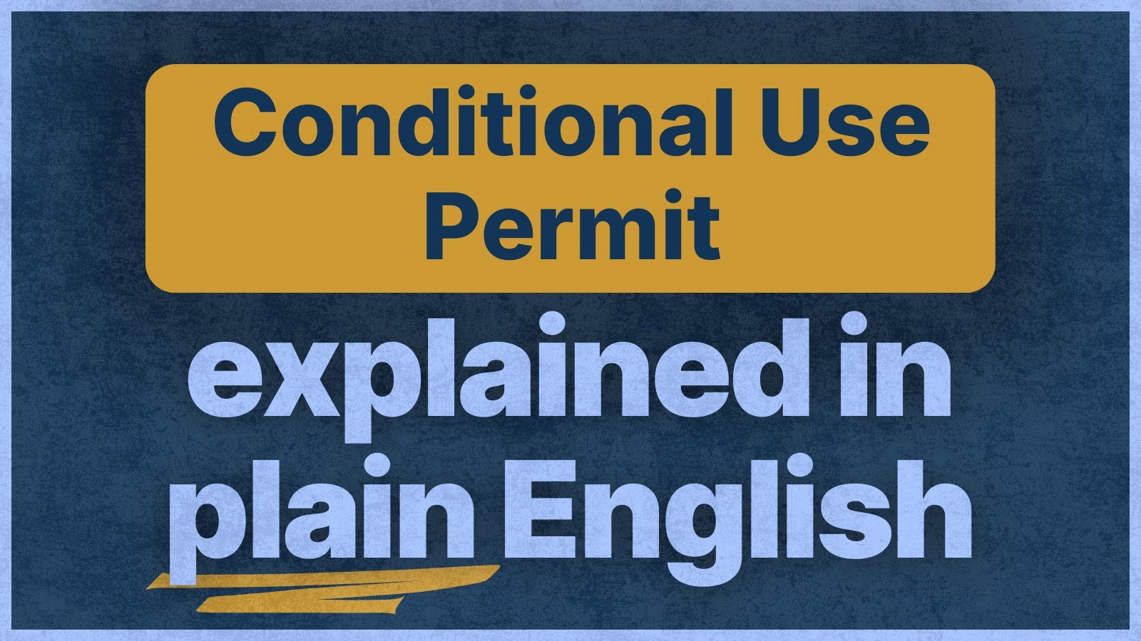 Conditional Use Permit: When Zoning Rules Need Flexibility