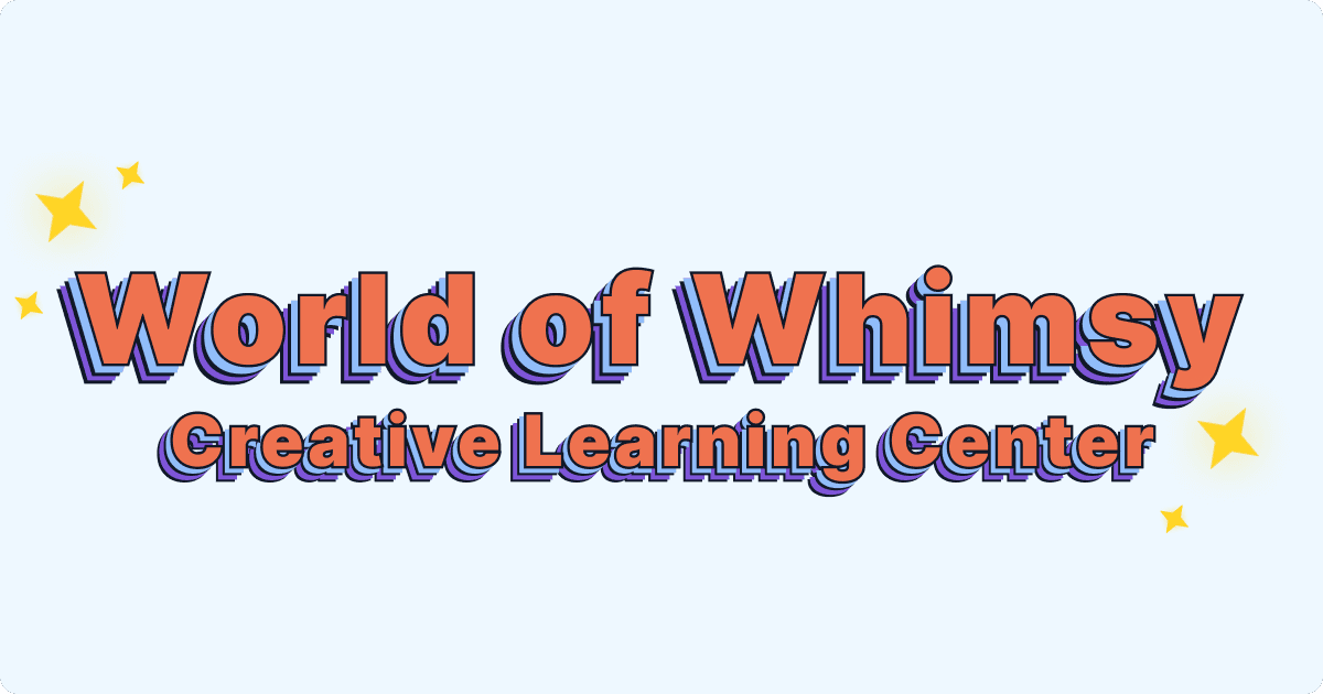 World of Whimsy Creative Learning Center