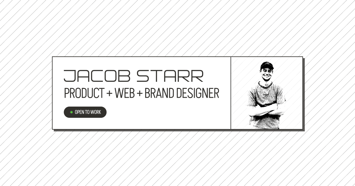 Jacob Starr | Product Designer, Web Designer, Brand Designer | Building ...