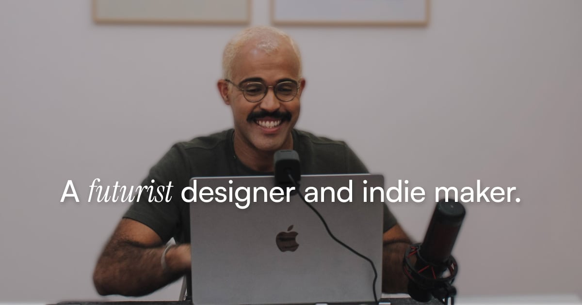 Cosme Faé - Designer Futurista & Indie Maker