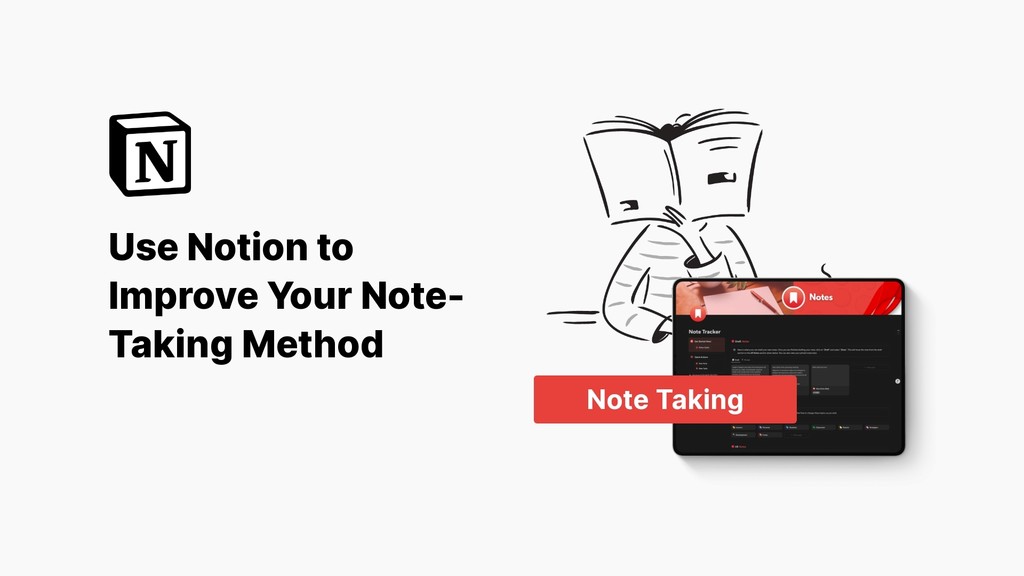 Use Notion to Improve Your Note-Taking Method