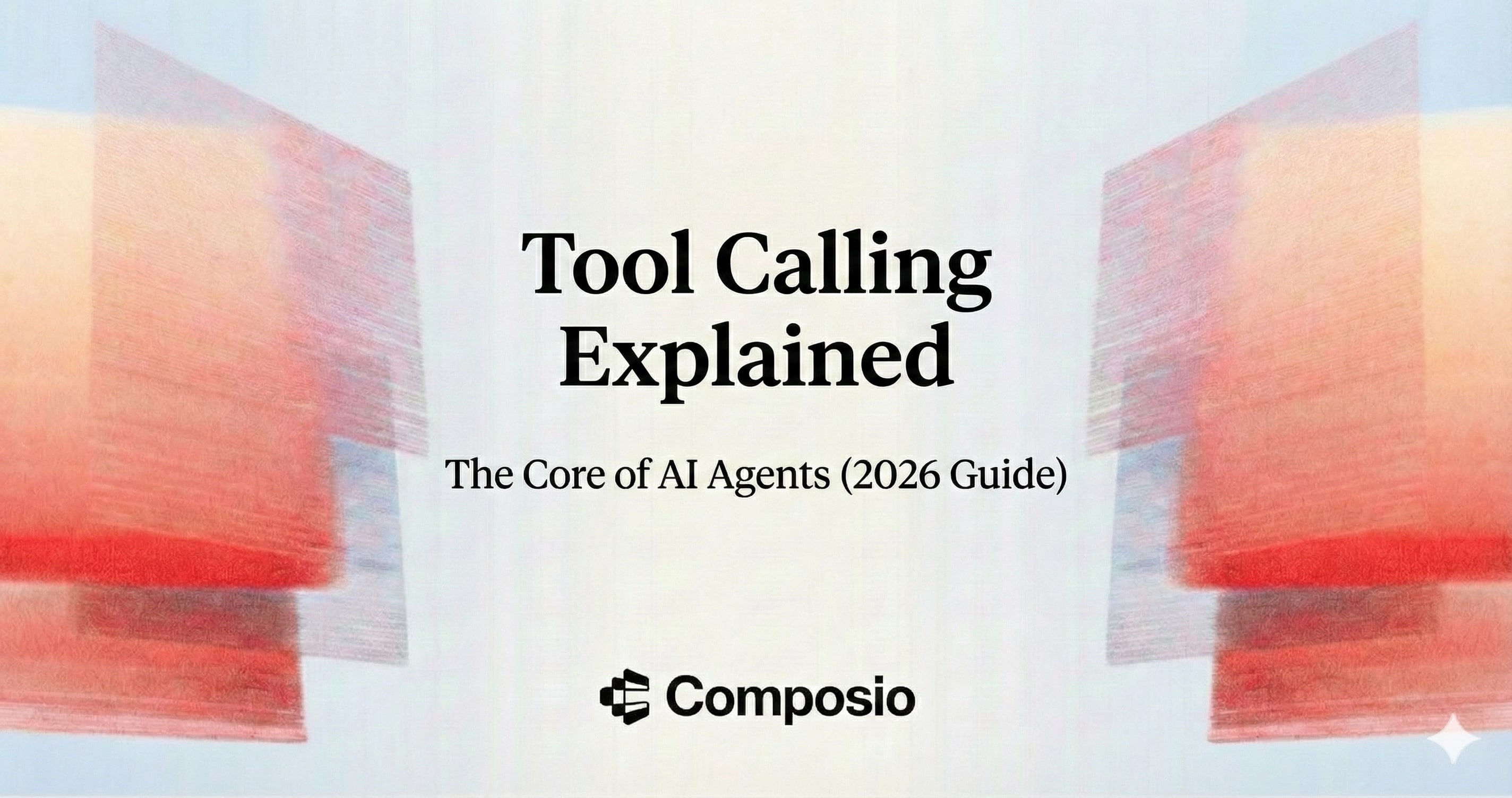 Tool Calling Explained: The Core of AI Agents (2026 Guide) | Composio