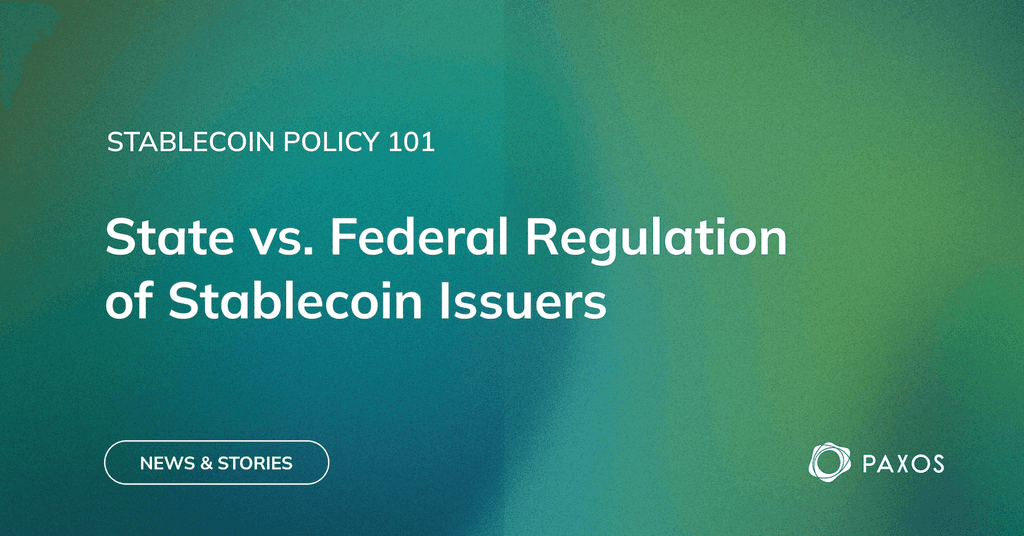 Stablecoin Policy 101: State vs. Federal Regulation of Stablecoin ...