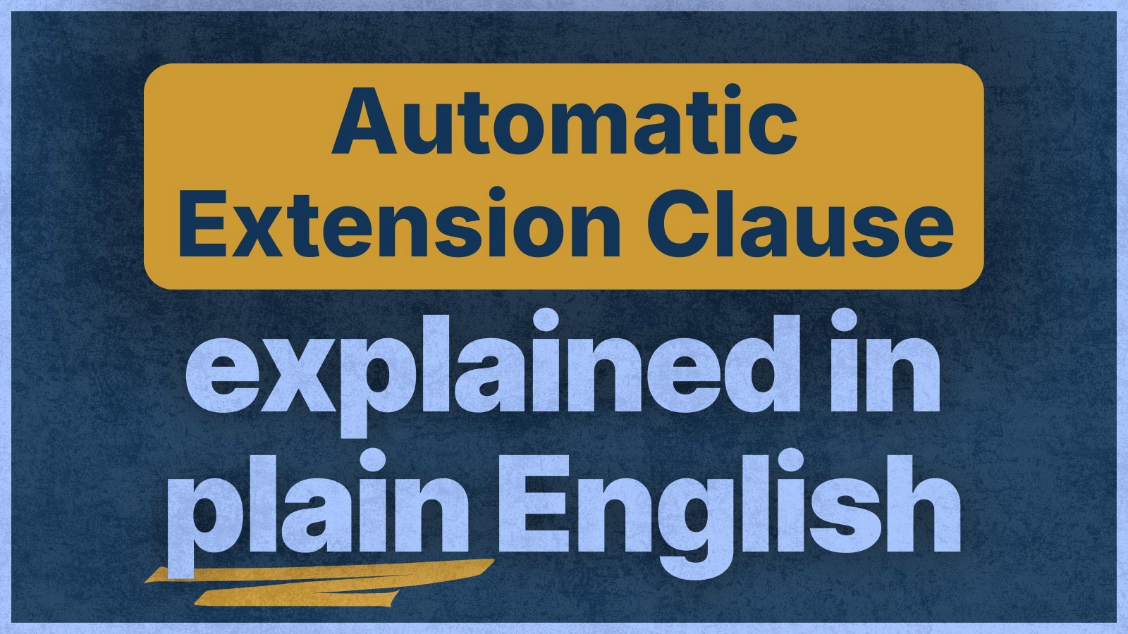 Automatic Extension Clause: The Never-Ending Lease Story