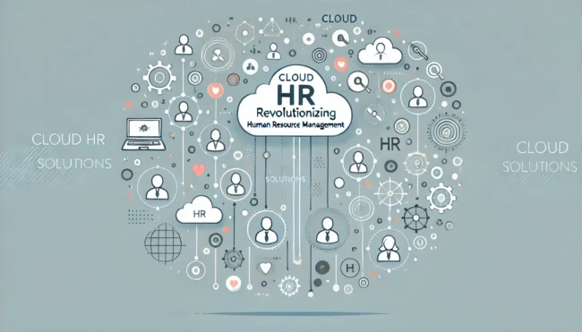 Cloud Hr Solutions Revolutionizing Human Resource Management In 2025
