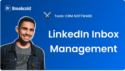 LinkedIn Inbox Management (3 Examples & 5 Tools for It)