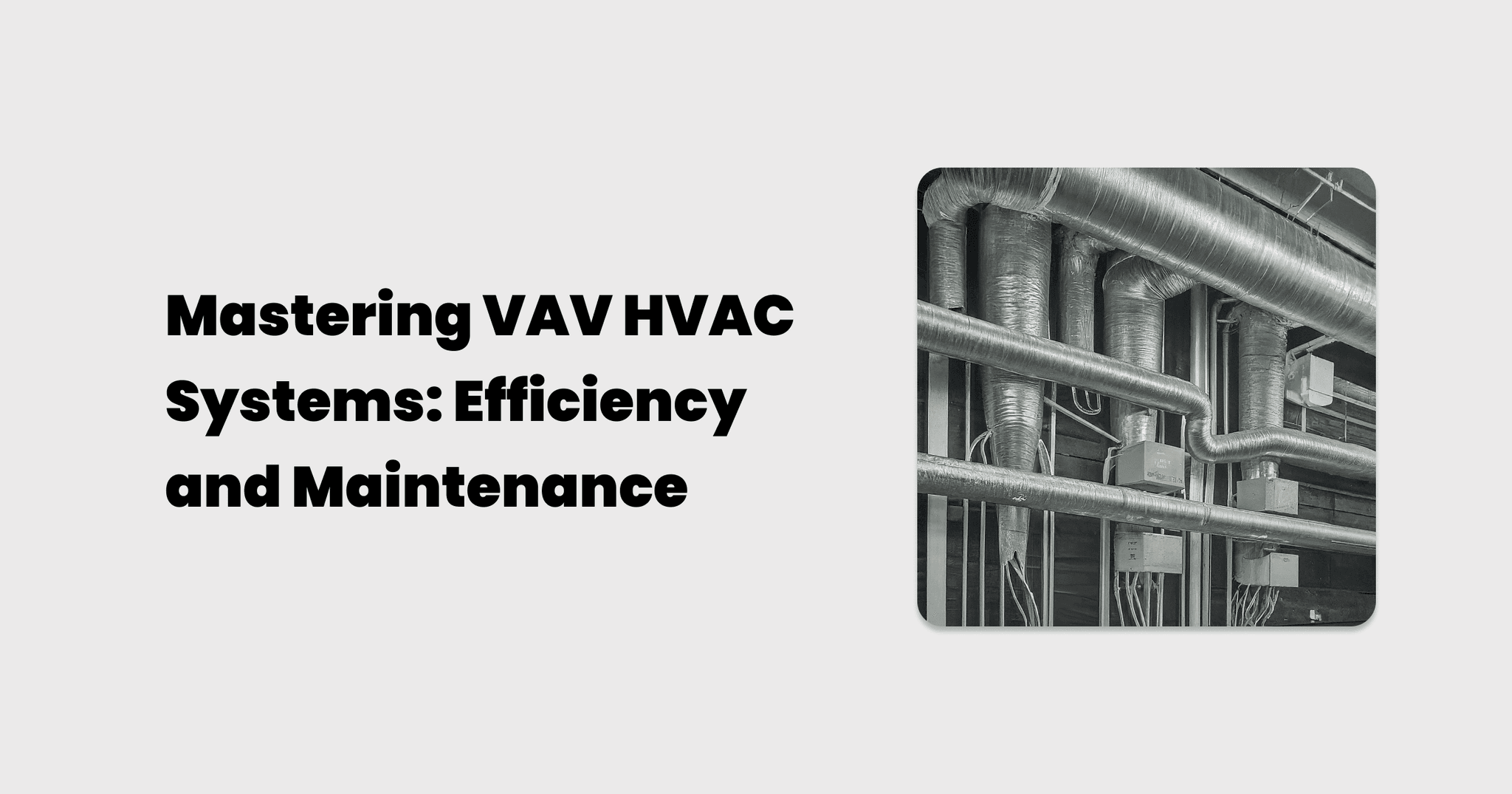 Mastering VAV HVAC Systems: Efficiency and Maintenance Guide