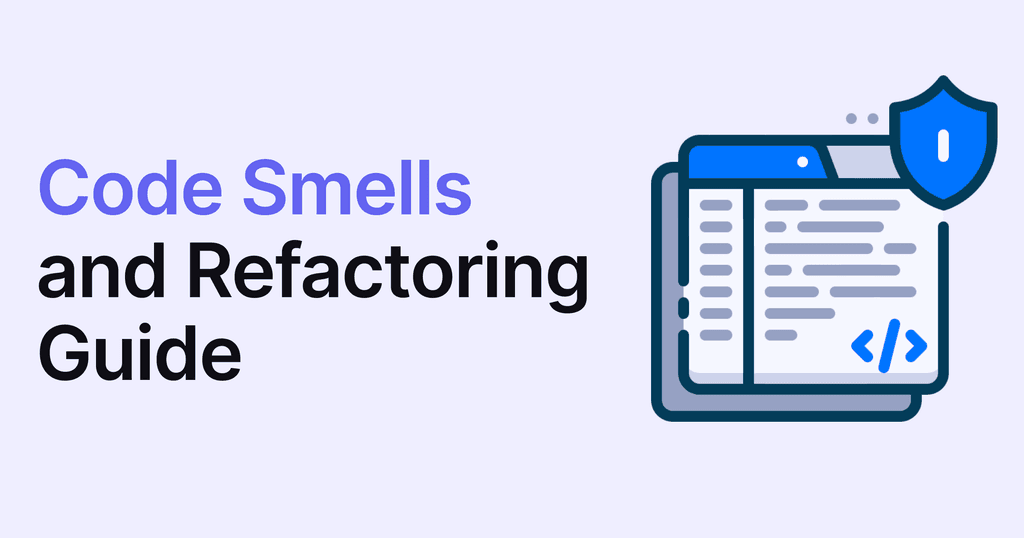 What Is a Code Smell and How to Fix It: 11 Common Code Smells Explained ...