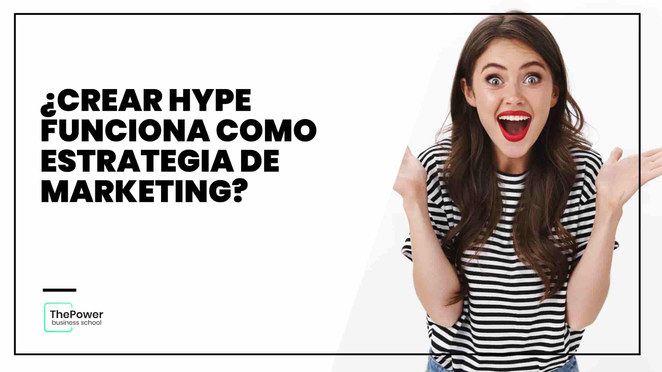 ¿Crear hype funciona como estrategia de marketing?