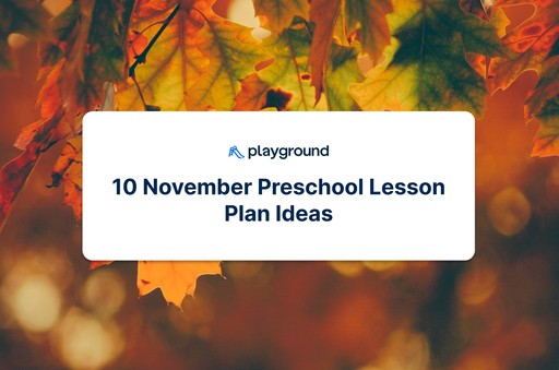 10 November Preschool Lesson Plan Ideas - Playground | The Modern ...