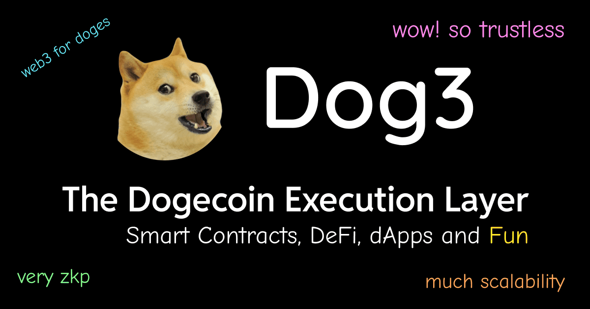Dog3 - The Smart Contract Layer on Dogecoin