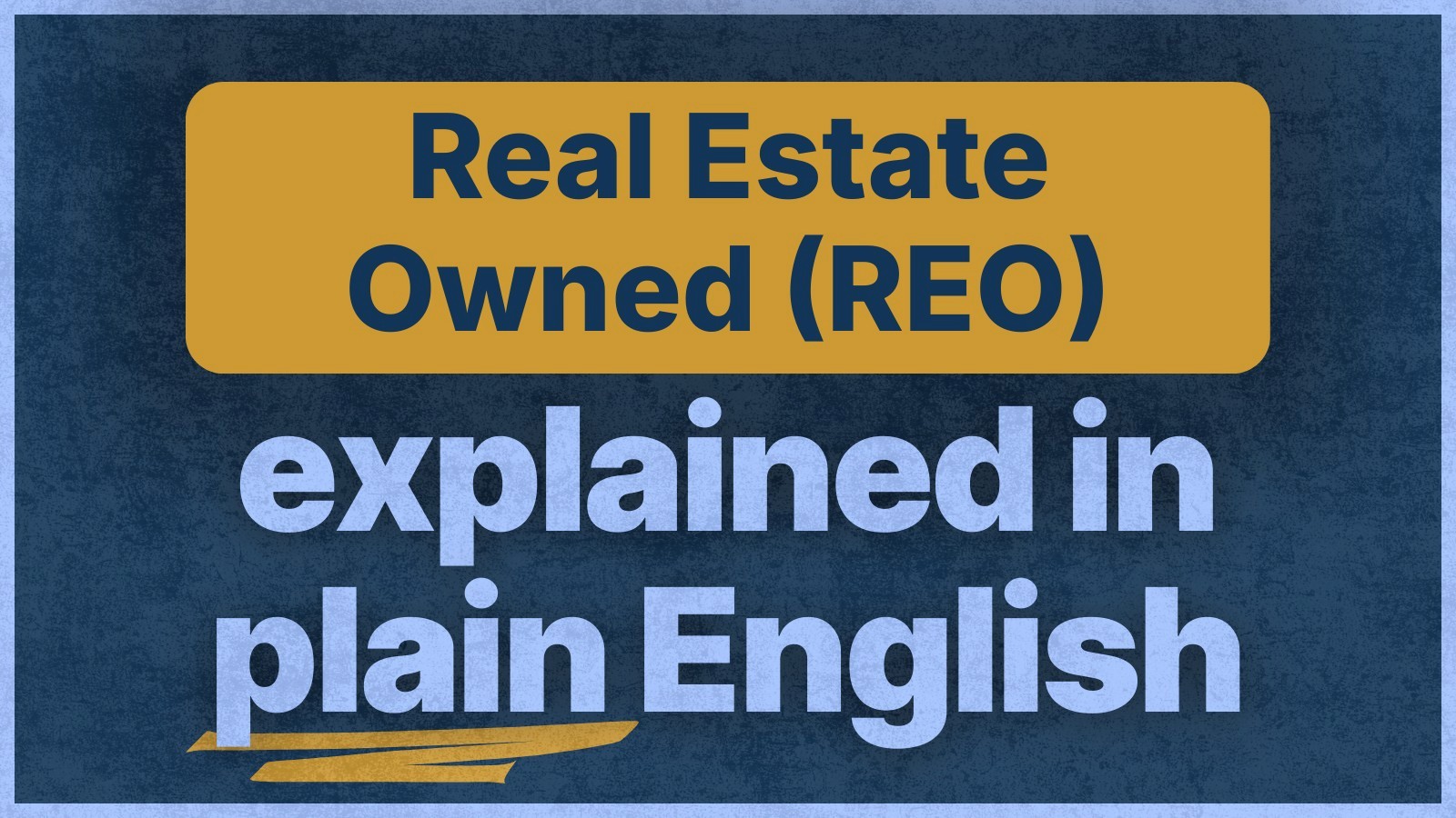 REO Properties: Bank-Owned Real Estate Explained