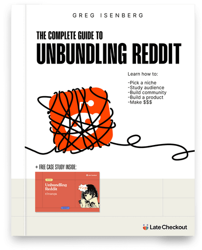 Greg Isenberg's Unbundling Reddit