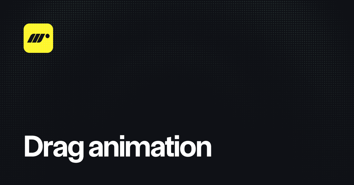 React drag animation guide | Motion