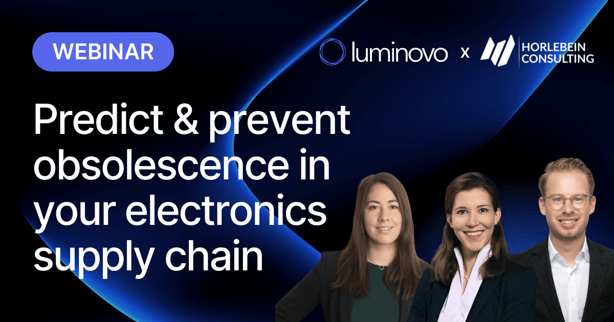 Watch Luminovo's webinar: Predict & Prevent Obsolescence in Your ...