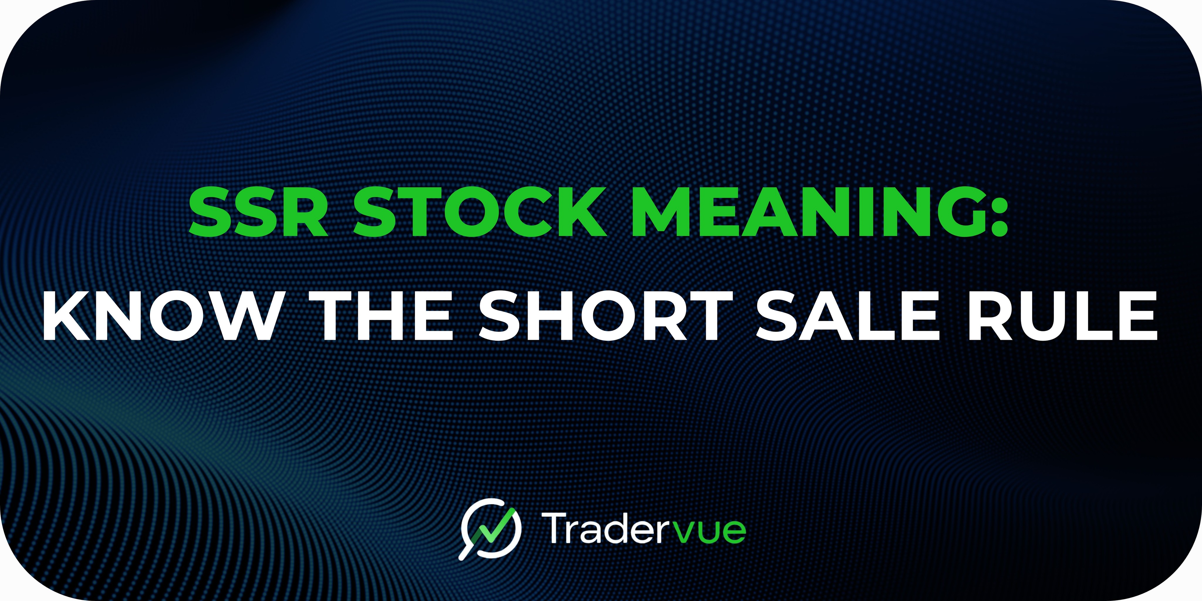 SSR Stock Rule EXPLAINED: Master Short Sale Restrictions