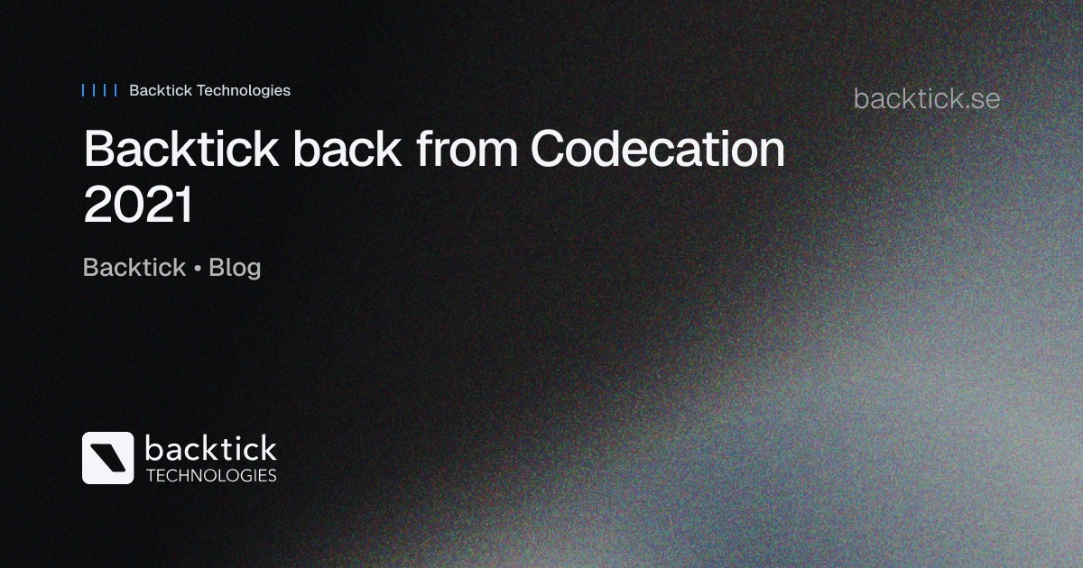 Backtick Technologies - Blog - Backtick back from Codecation 2021