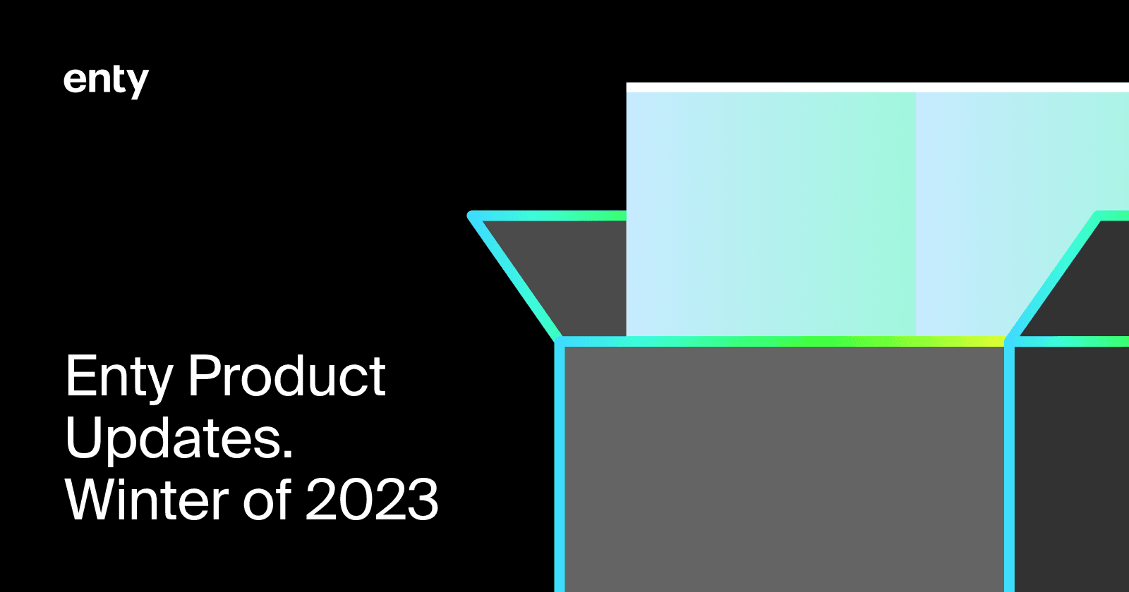 Product Updates on Enty. Winter of 2023