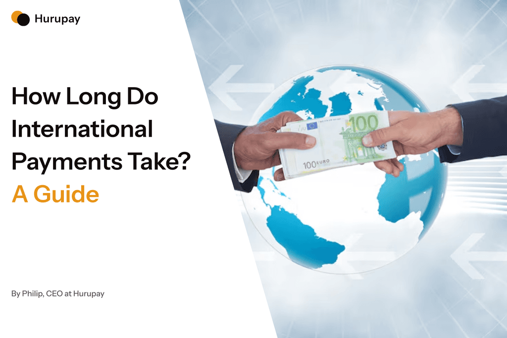 How Long Do International Payments Take? A Guide