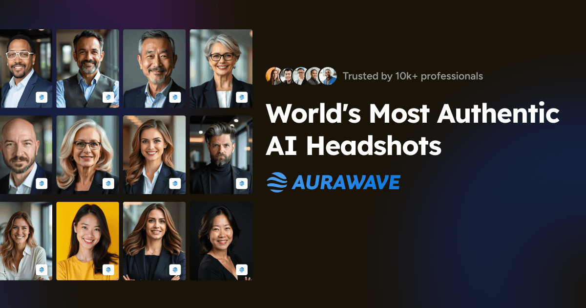 AuraWave AI Headshots – Home of the Most Authentic Professional Photos