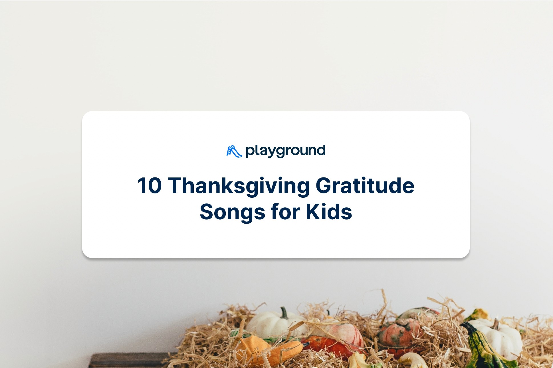 10 Thanksgiving Gratitude Songs for Kids (2024 Updated)