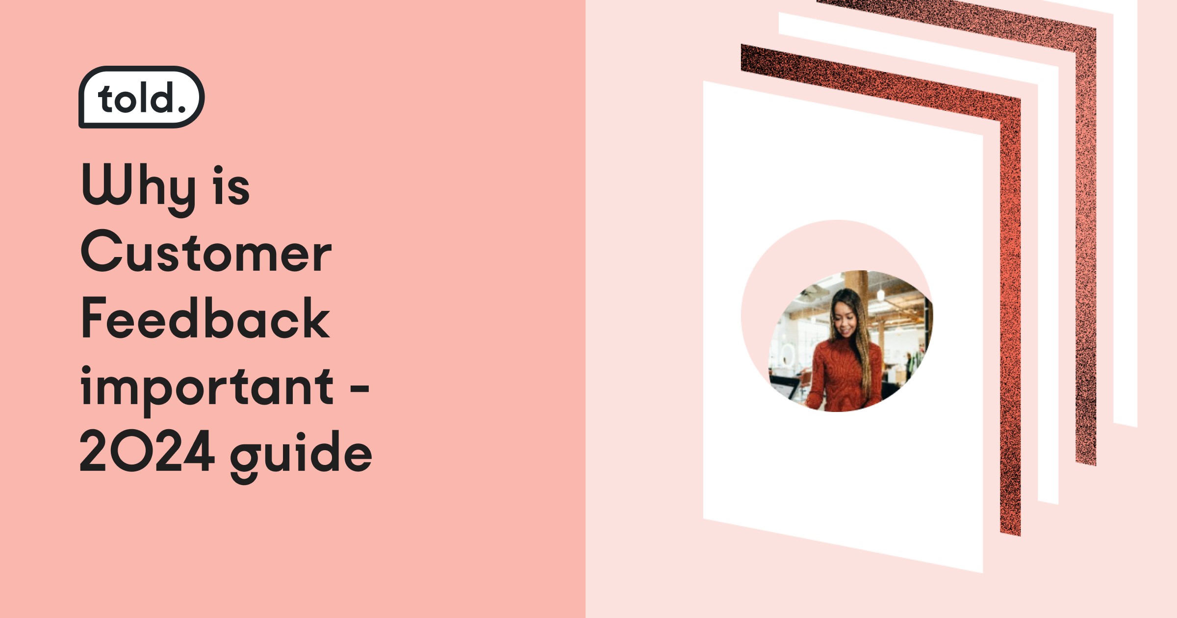 Why is Customer Feedback important - 2025 guide - Told blog