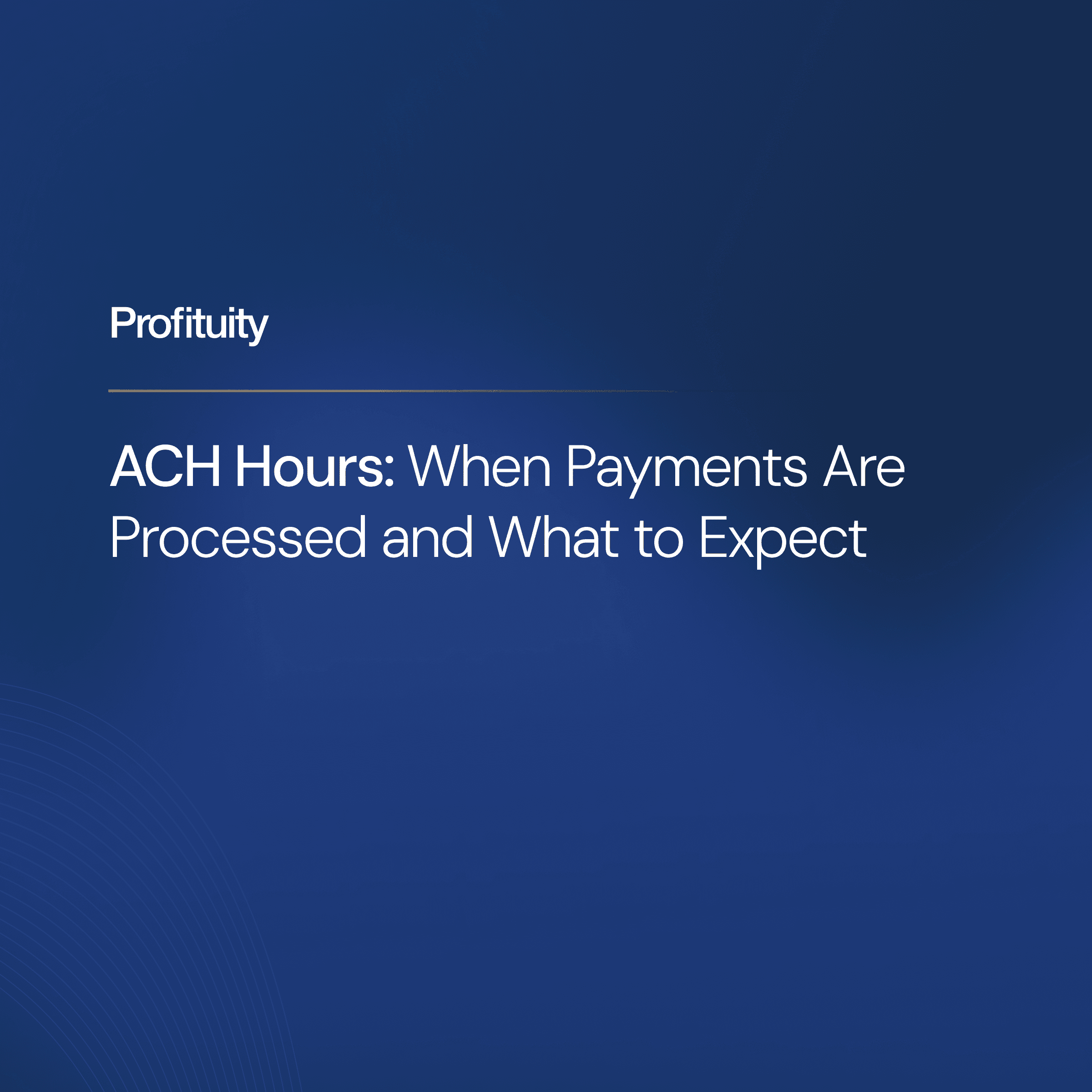 ACH Hours: When Payments Are Processed and What to Expect