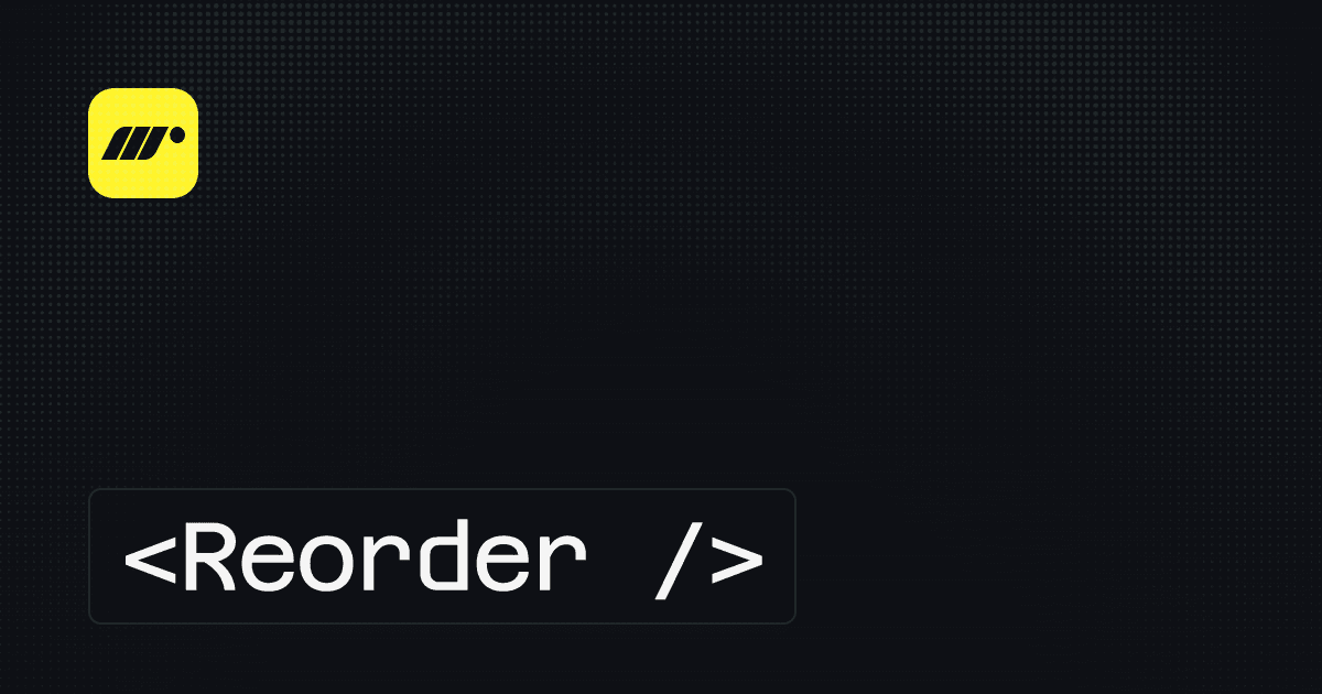 Reorder — React drag-to-reorder animation | Motion