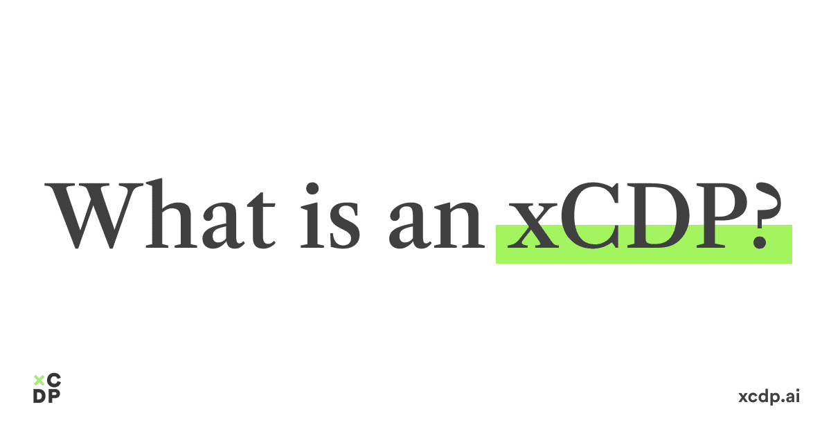 xCDP.ai | Introducing xCDP (Experience Customer Data Platform)