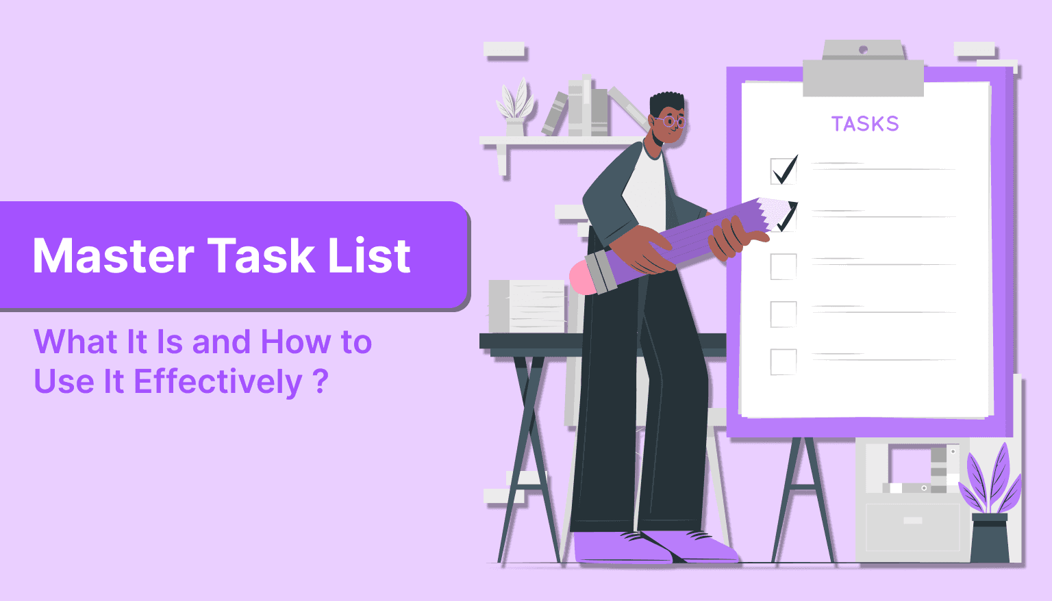 Master Task List Explained: What It Is and How to Use It Effectively ...