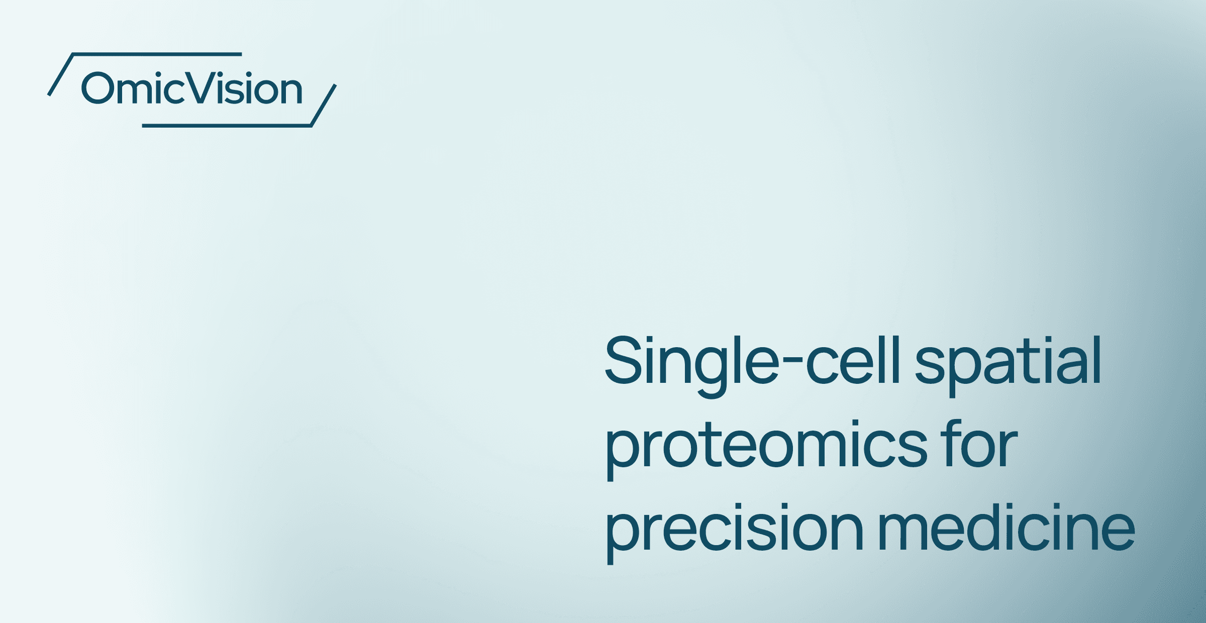 OmicVision - Pioneering spatial proteomics to transform precision medicine