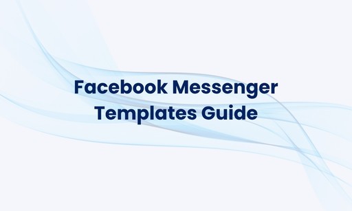 Facebook Messenger Templates Guide - Chat360 - Conversional AI Chatbot ...